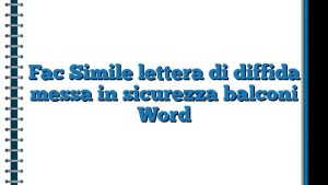 Fac Simile lettera di diffida messa in sicurezza balconi Word