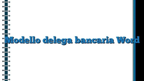 Modello delega bancaria Word