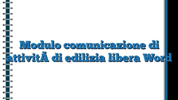 Modulo comunicazione di attività di edilizia libera Word