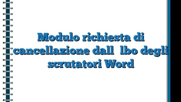 Modulo richiesta di canccellazione dall'albo degli scrutatori Word