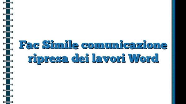 Fac Simile comunicazione ripresa dei lavori Word