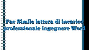Fac Simile lettera di incarico professionale ingegnere Word
