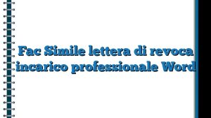 Fac Simile lettera di revoca incarico professionale Word