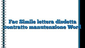 Fac Simile lettera disdetta contratto manutenzione Word