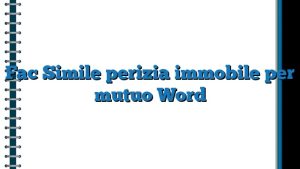 Fac Simile perizia immobile per mutuo Word