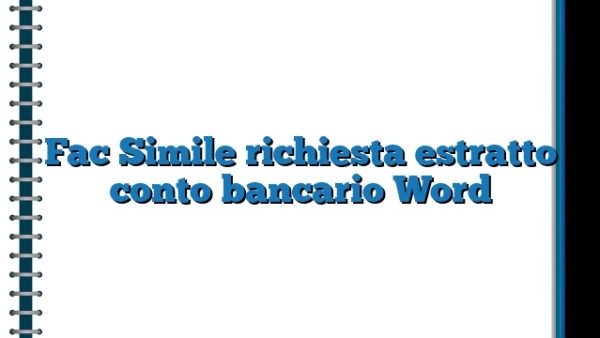 Fac Simile richiesta estratto conto bancario Word