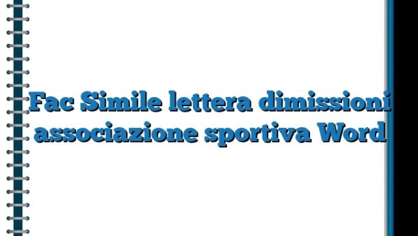 Fac Simile lettera dimissioni associazione sportiva Word