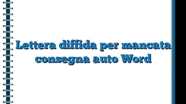 Lettera diffida per mancata consegna auto Word