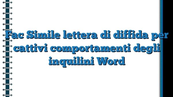 Fac Simile lettera di diffida per cattivi comportamenti degli inquilini ...
