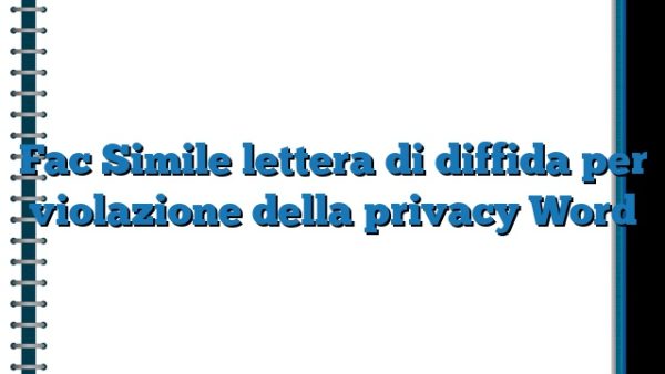Fac Simile lettera di diffida per violazione della privacy Word