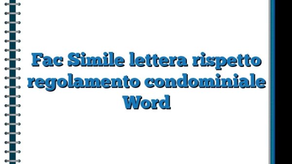 Fac Simile lettera rispetto regolamento condominiale Word