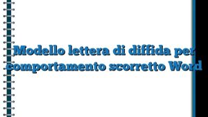 Modello lettera di diffida per comportamento scorretto Word