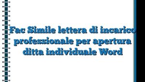 Fac Simile lettera di incarico professionale per apertura ditta ...