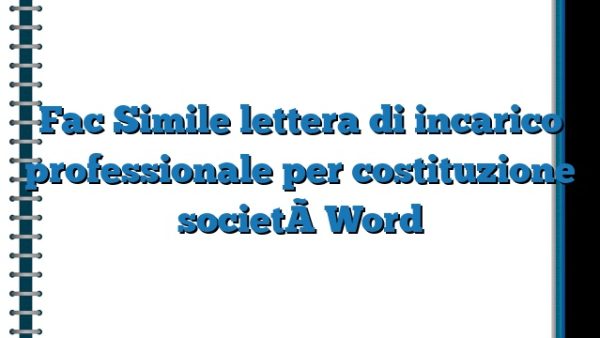 Fac Simile lettera di incarico professionale per costituzione società Word