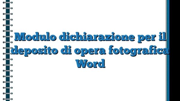 Modulo dichiarazione per il deposito di opera fotografica Word