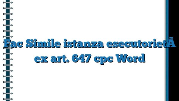 Fac Simile istanza esecutorietà ex art. 647 cpc Word