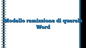 Modello remissione di querela Word
