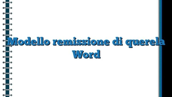 Modello remissione di querela Word